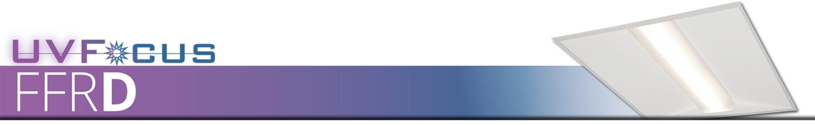 FFRD - LED disinfecting troffer retrofit kit, kills 99.9% of bacteria